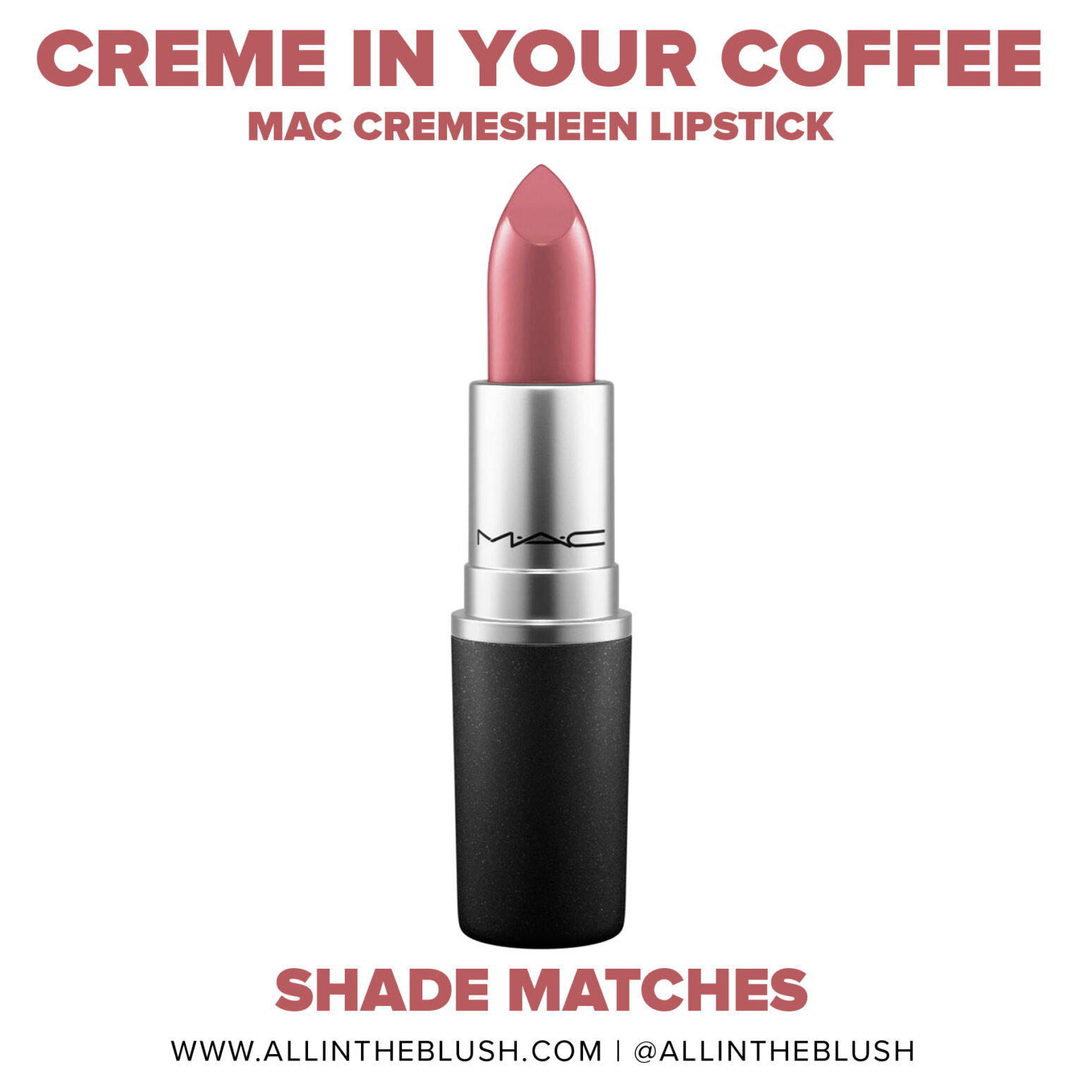 MAC Creme In Your Coffee Lipstick Dupes » All In The Blush